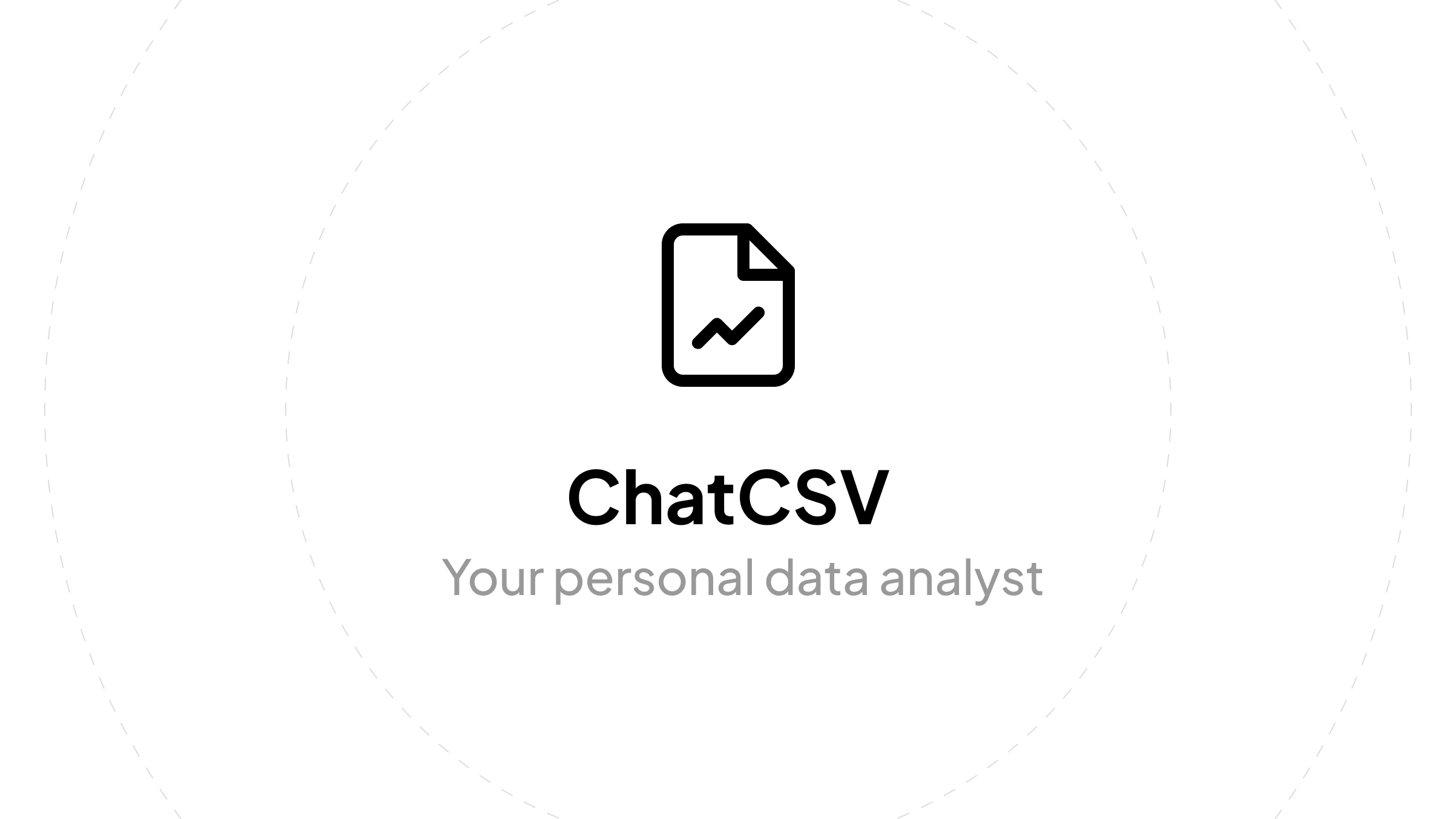 ChatCSV - Your personal data analyst ChatCSV - Your personal data analyst